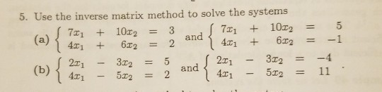 Solved 5. Use the inverse matrix method to solve the systems | Chegg.com