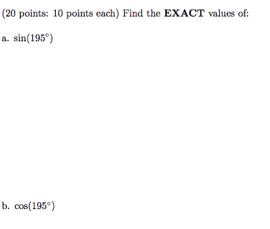 Solved (20 points: 10 points each) Find the EXACT values of: | Chegg.com