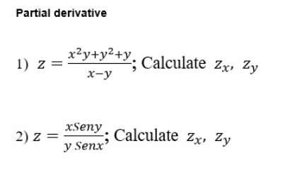 Solved Partial derivative 1) z = x2y+y?+y; Calculate Zx, Zy | Chegg.com