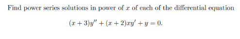 Solved Find power series solutions in power of \\( x \\) of | Chegg.com