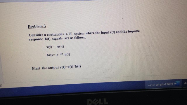 Solved Problem 3 Consider a continuous LTI system where the | Chegg.com Solved Problem 3 Consider a continuous LTI system where the | Chegg.com