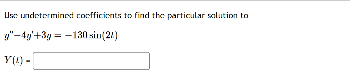 Solved Use undetermined coefficients to find the particular | Chegg.com
