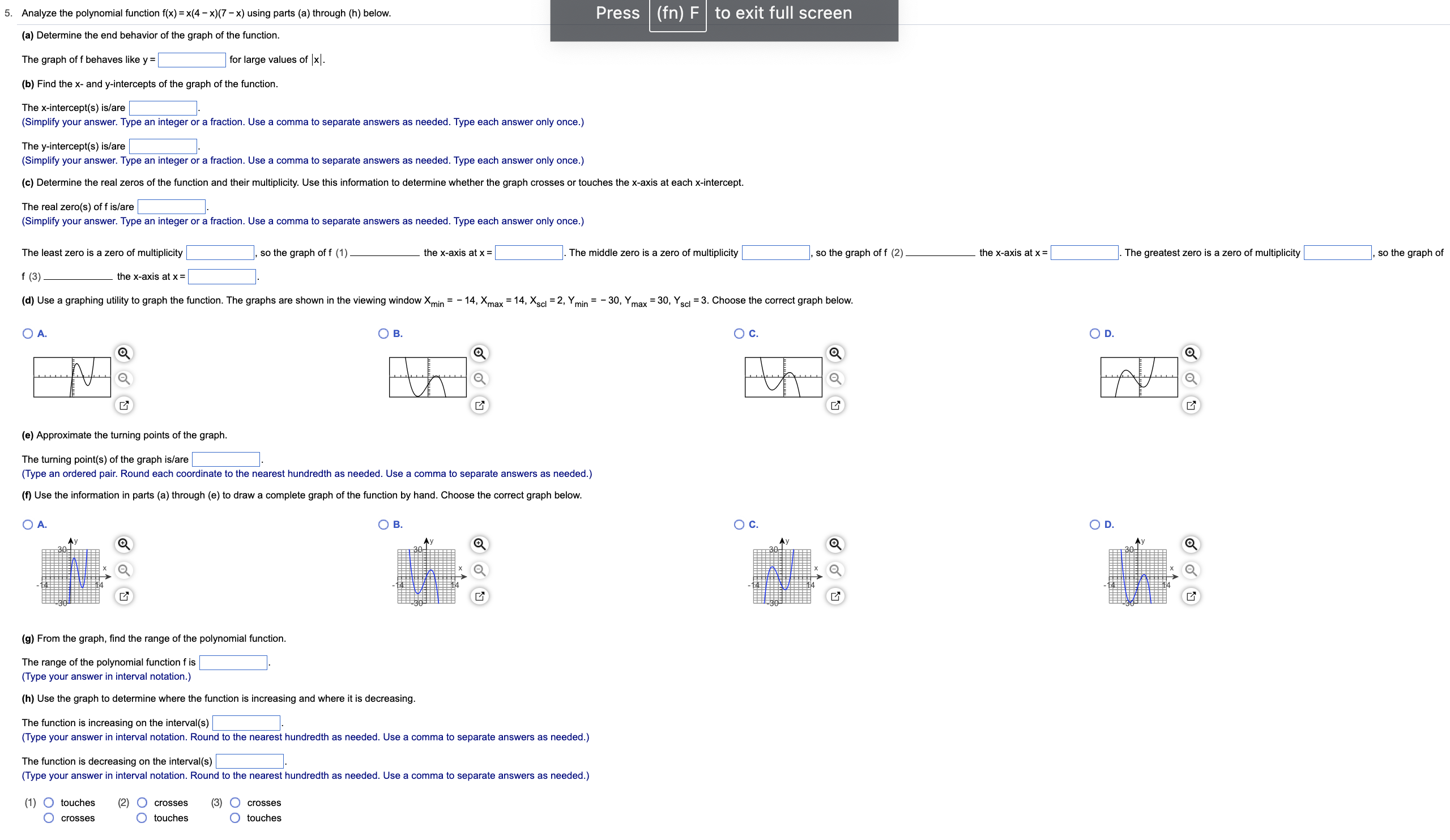 Solved Analyze the polynomial function f(x)=x(4−x)(7−x) | Chegg.com
