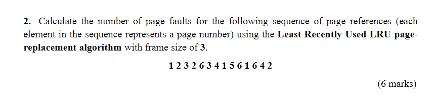 Solved 2. Calculate the number of page faults for the | Chegg.com