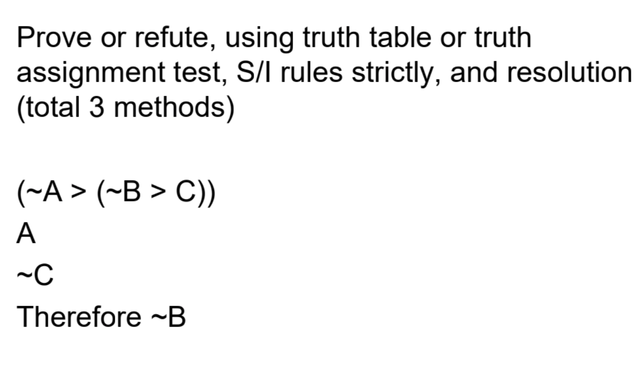 Solved Prove or refute, using truth table or truth | Chegg.com