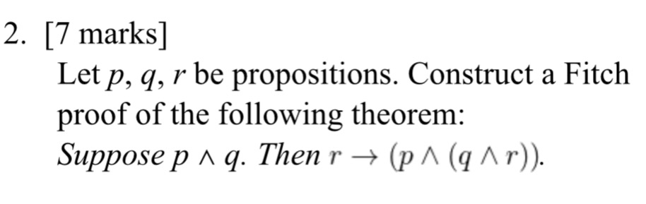Solved 2. [7 marks] Let p, q, r be propositions. Construct a | Chegg.com