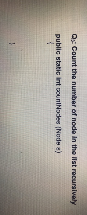 Solved Write a code To Count Number of nodes in a linked | Chegg.com