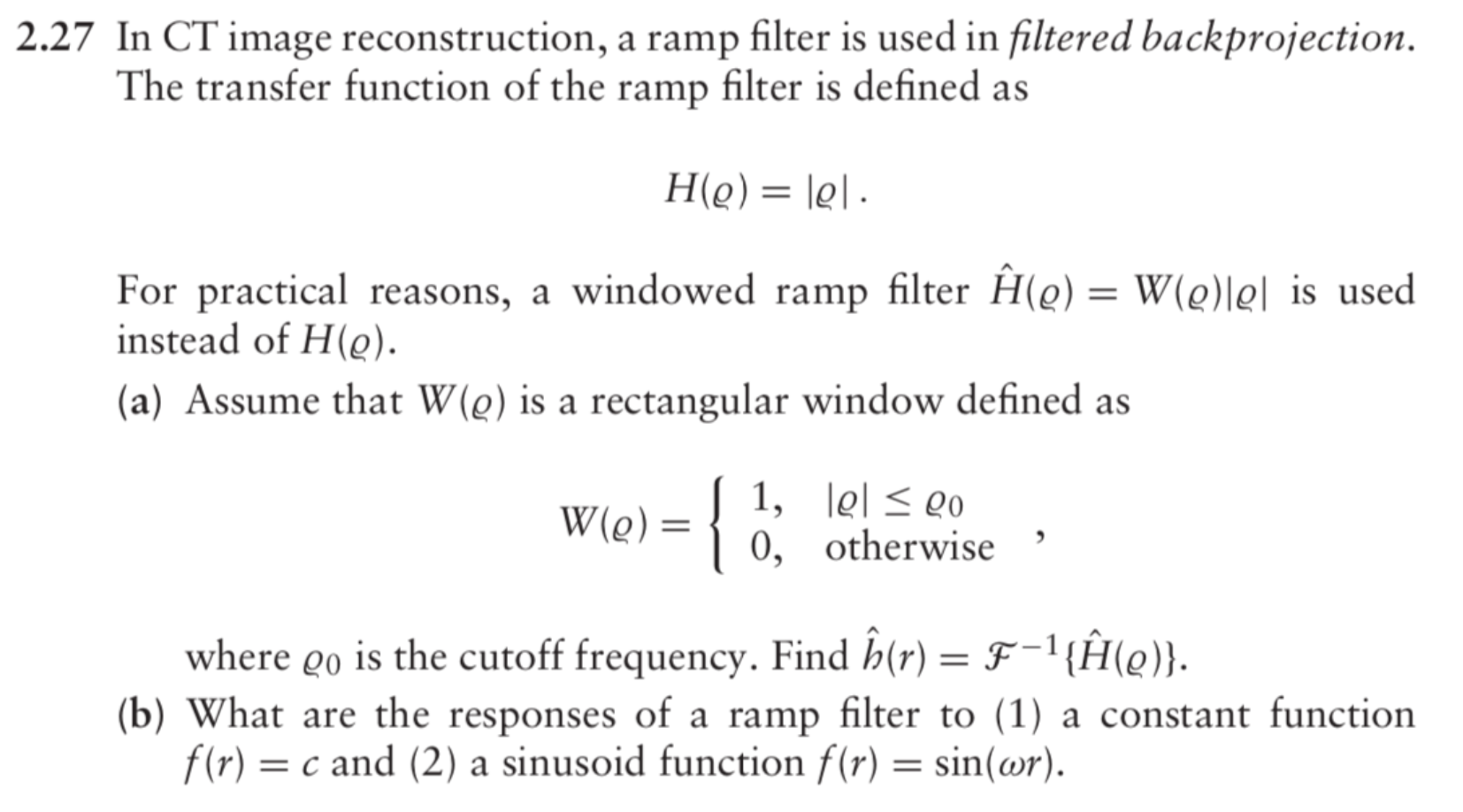 Solved 2.27 In CT image reconstruction, a ramp filter is | Chegg.com