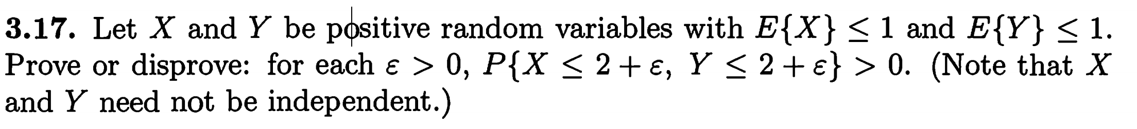 Solved 3.17. Let X and Y be positive random variables with | Chegg.com
