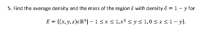 Solved 5. Find the average density and the mass of the | Chegg.com