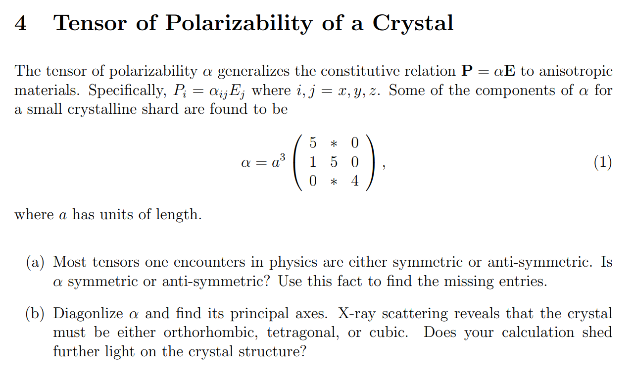 Solved 4 Tensor of Polarizability of a Crystal The tensor of | Chegg.com