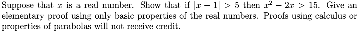 Solved Suppose that x is a real number. Show that if ∣x−1∣>5 | Chegg.com