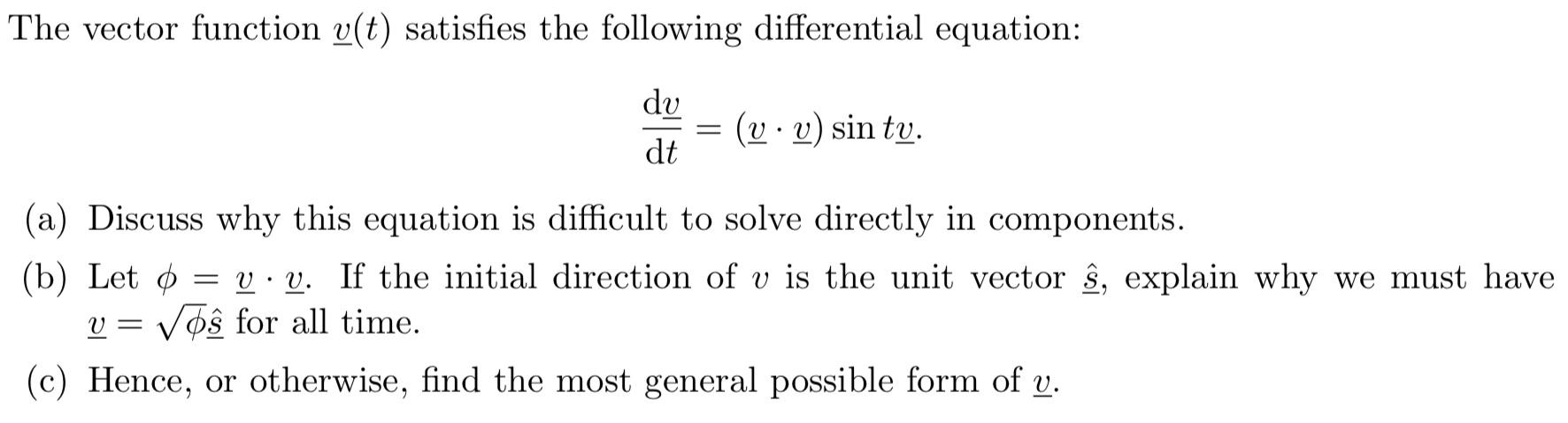 Solved The vector function v(t) satisfies the following | Chegg.com