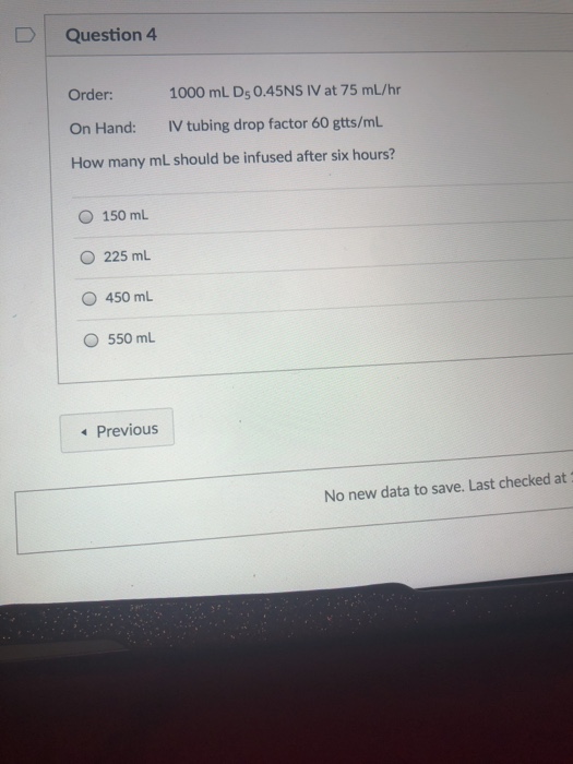 Solved D Question 4 Order On Hand: Ⅳ tubing drop factor 60 | Chegg.com