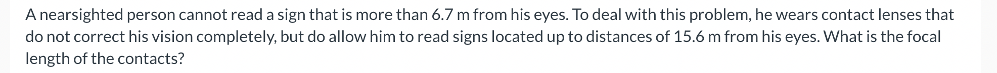 Solved A nearsighted person cannot read a sign that is more | Chegg.com