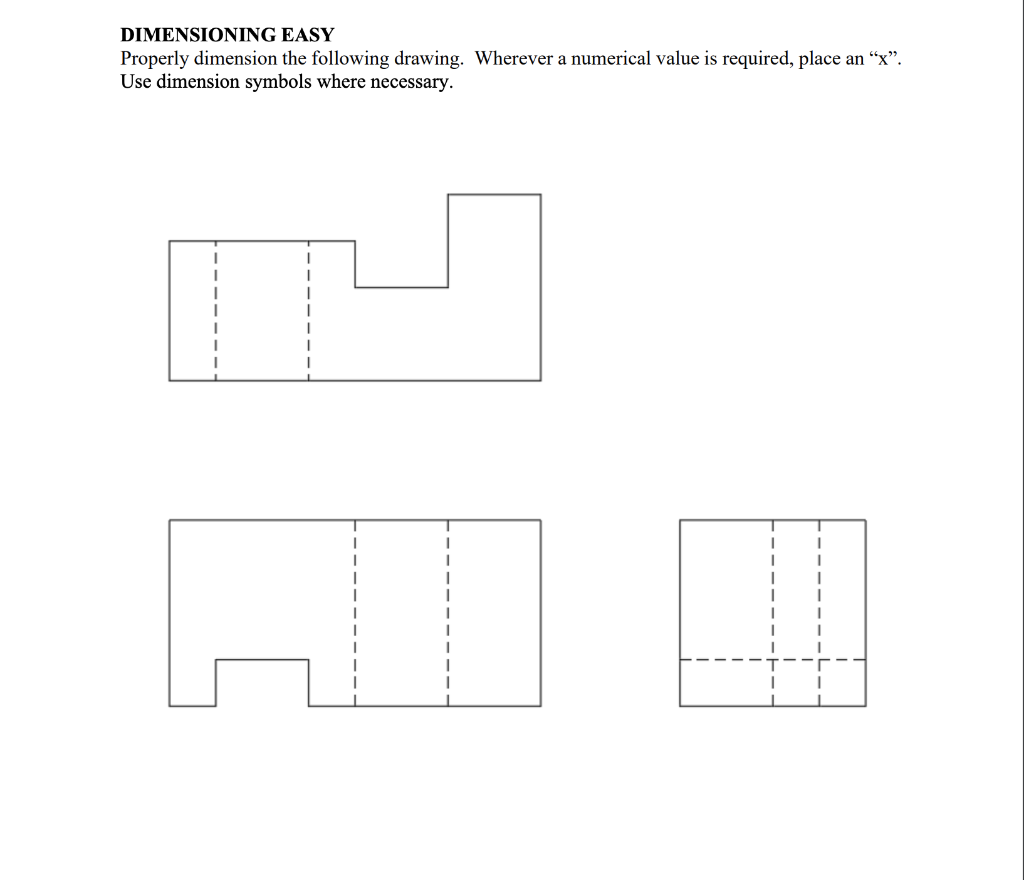 Solved DIMENSIONING EASY Properly dimension the following | Chegg.com