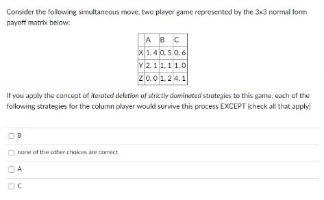 Solved Consider the following simultaneous move, two player | Chegg.com