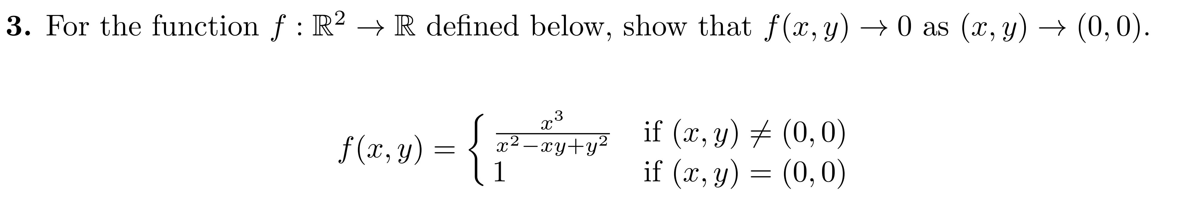 Solved 3. For the function f : R2 + R defined below, show | Chegg.com