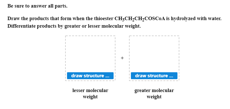 Solved Draw the products that form when the thioester | Chegg.com