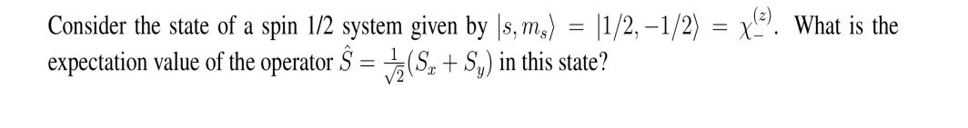 Solved Consider the state of a spin 1/2 system given by | Chegg.com