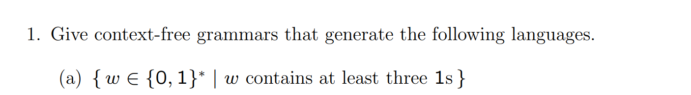 Solved 1. Give context-free grammars that generate the | Chegg.com