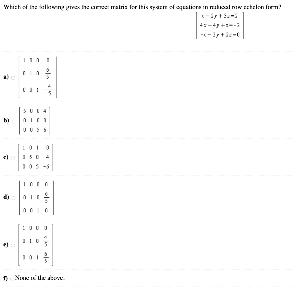 Solved Determine if the following matrix is in reduced row | Chegg.com