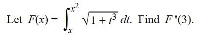 Solved Let F(x)=∫xx21+t32dt. ﻿Find F'(3). | Chegg.com