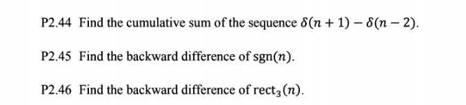 Solved P2.44 Find the cumulative sum of the sequence 8(n + | Chegg.com
