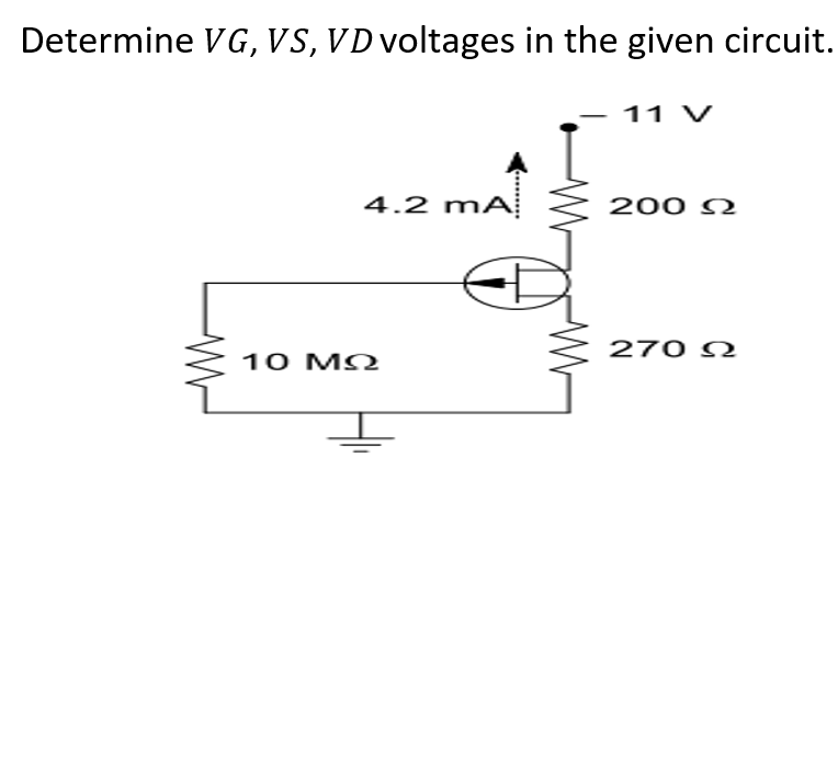 Solved Determine VG, VS, VD voltages in the given circuit. | Chegg.com