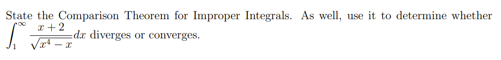 Solved State the Comparison Theorem for Improper Integrals. | Chegg.com