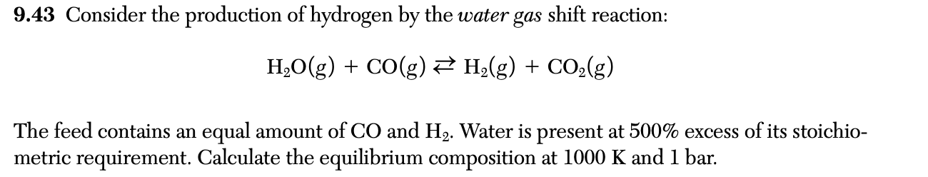Solved H2O(g)+CO(g)⇄H2(g)+CO2(g) The feed contains an equal | Chegg.com