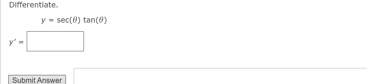 Solved Differentiate.y=sec(θ)tan(θ)y'= | Chegg.com