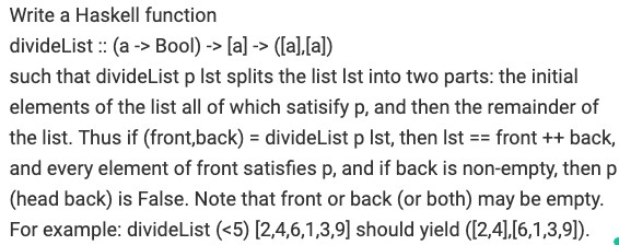 Solved Write a Haskell function divideList :: (a -> Bool) -> | Chegg.com