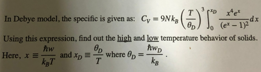 Solved In Debye model, the specific is given as: | Chegg.com