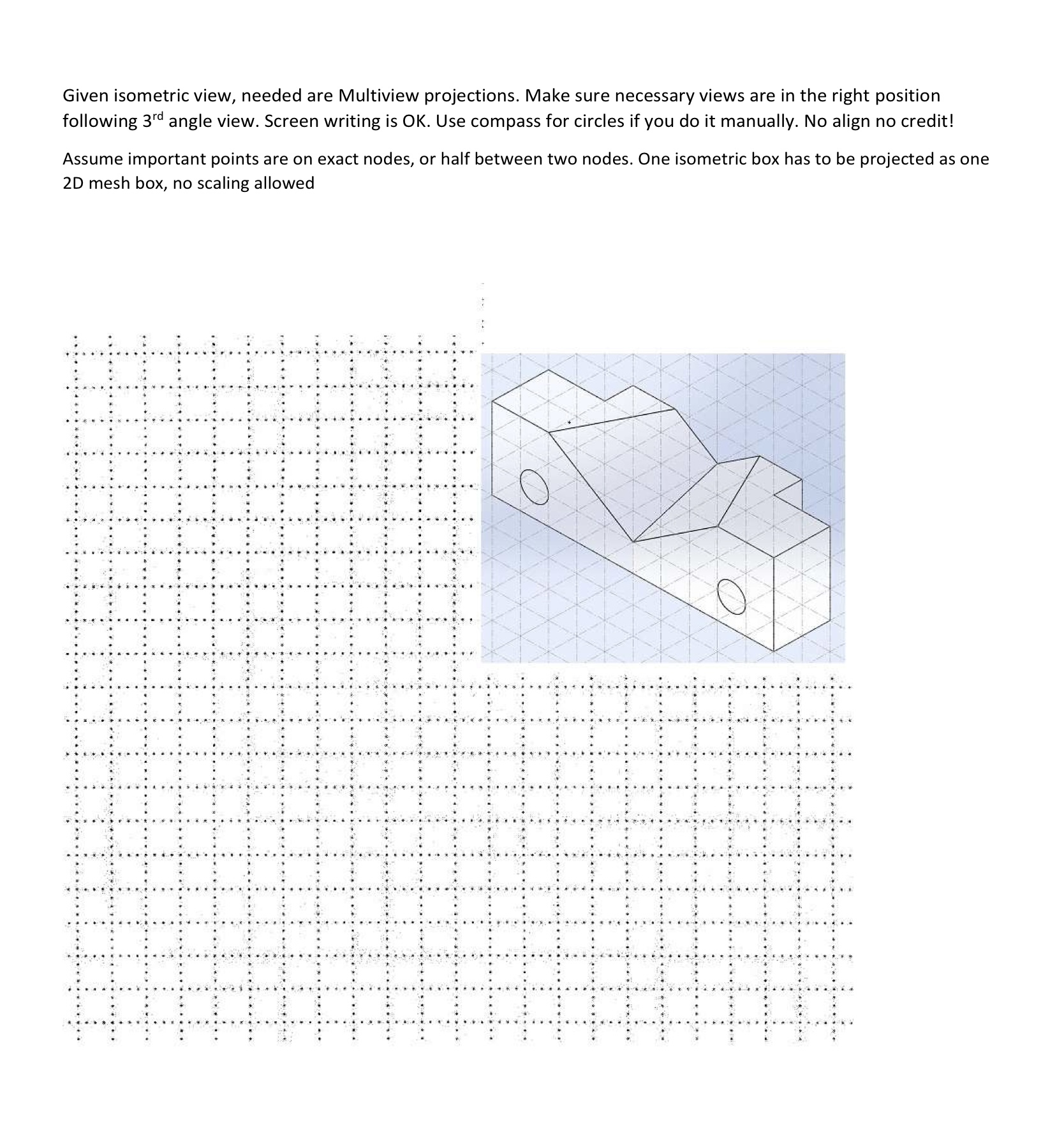 Solved Given isometric view, needed are Multiview | Chegg.com