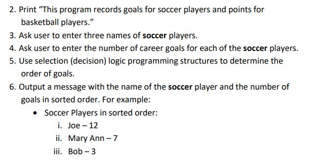 Solved 2. Print "This program records goals for soccer | Chegg.com