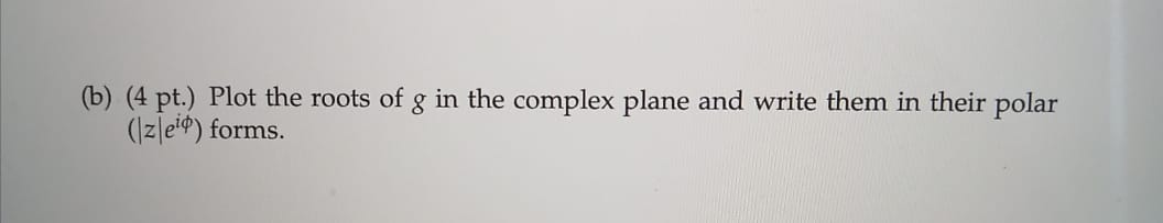 Solved Find all complex roots of the polynomial f(x) = x4 + | Chegg.com