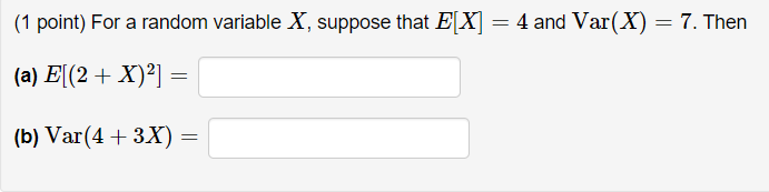 Solved (1 point) For a random variable X, suppose that E[X] | Chegg.com
