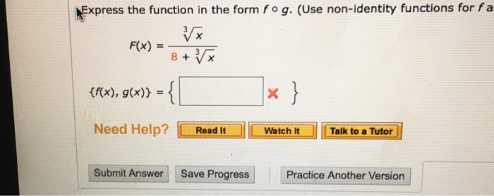 Solved Express the function in the form f g. (use | Chegg.com