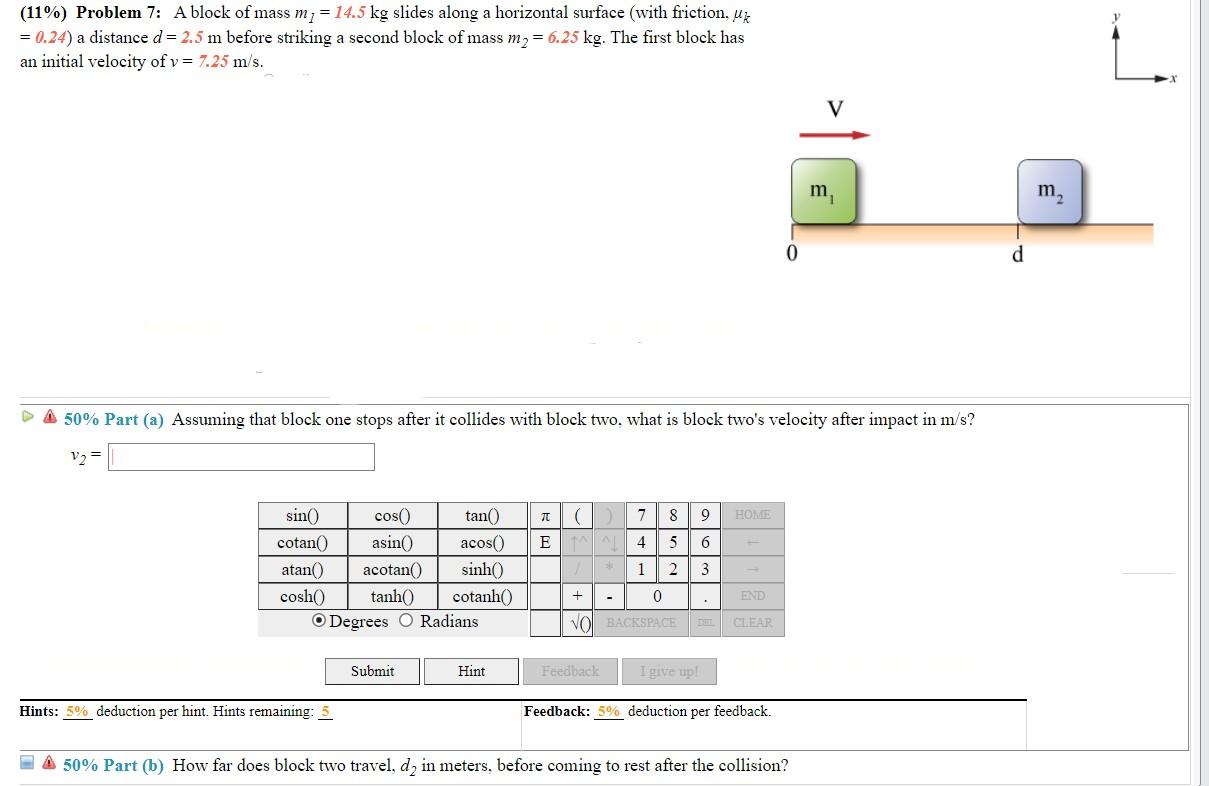 Solved (11%) Problem 7: A block of mass m1 = 14.5 kg slides | Chegg.com