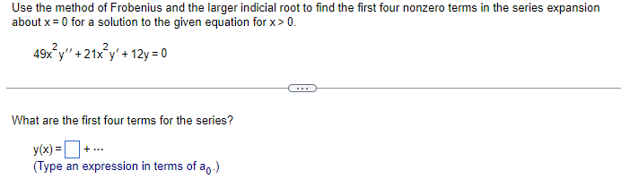 Solved Use the method of Frobenius and the larger indicial | Chegg.com