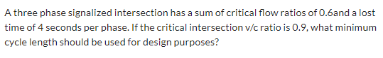Solved A three phase signalized intersection has a sum of | Chegg.com