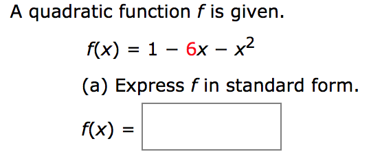Solved A quadratic function f is given. f(x) = 1 - 6x – x2 | Chegg.com