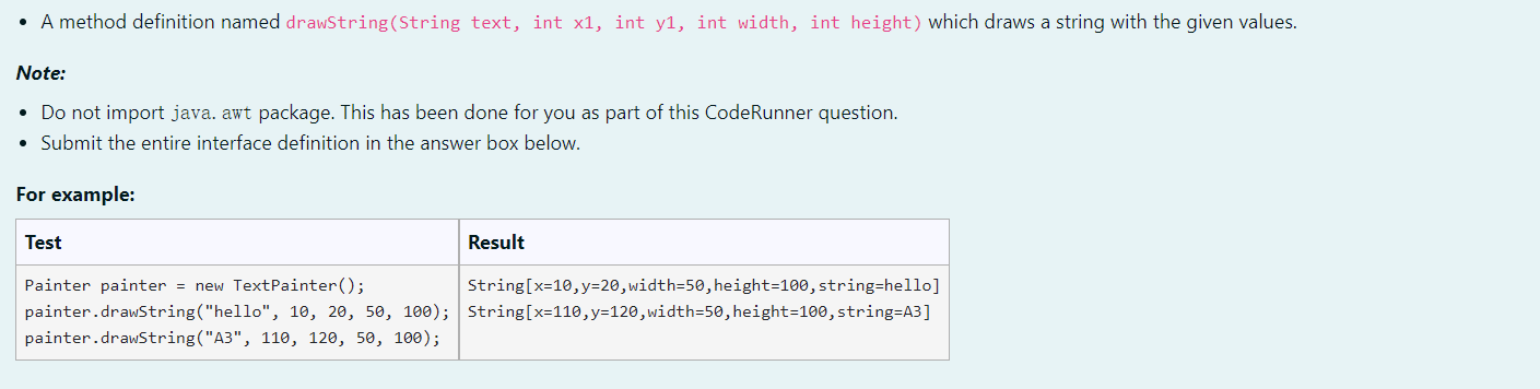 Solved • A method definition named drawstring(String text, | Chegg.com