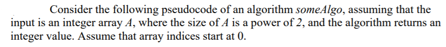 Solved Consider the following pseudocode of an algorithm | Chegg.com