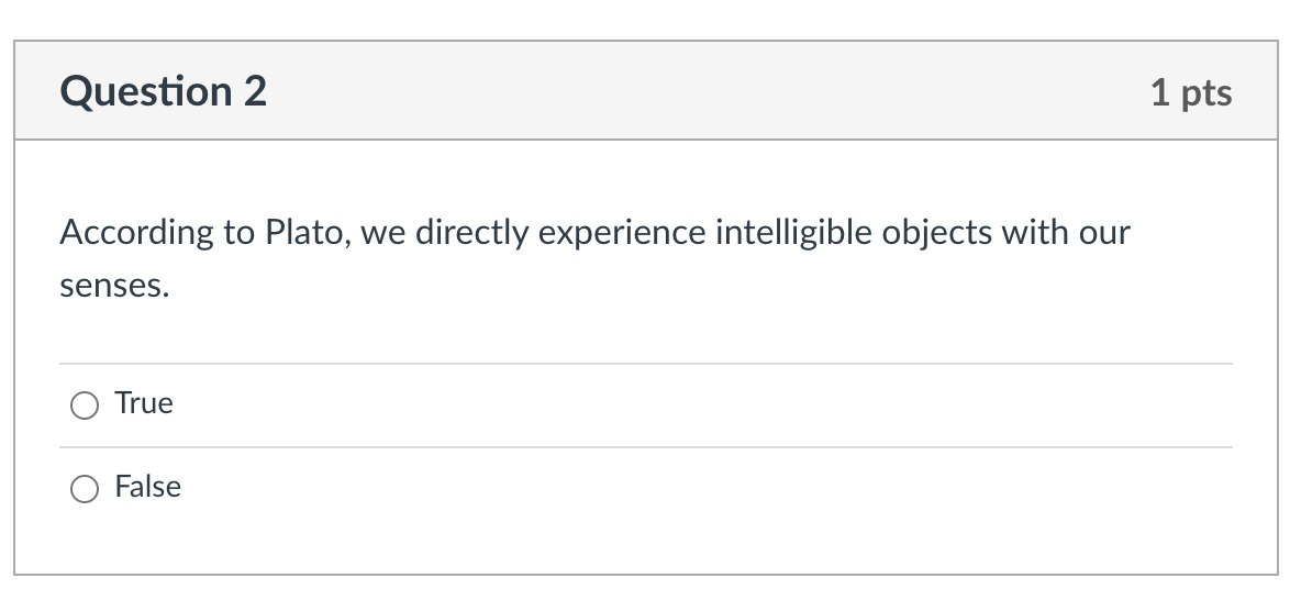 Solved Question 2 1 pts According to Plato, we directly | Chegg.com