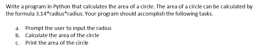 Solved Write a program in Python that calculates the area of | Chegg.com