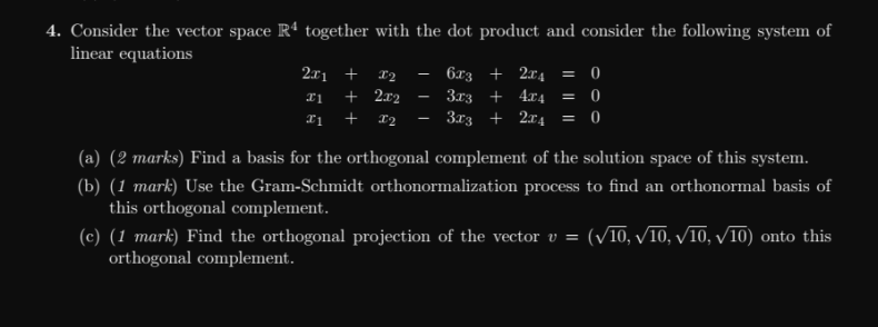 Solved Consider the vector space R4 ﻿together with the dot | Chegg.com