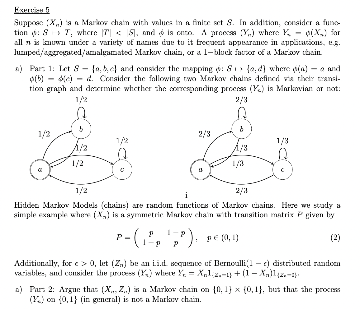 Exercise 5 Suppose (Xn) is a Markov chain with values | Chegg.com