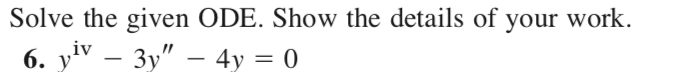 Solved Solve the given ODE. Show the details of your work. | Chegg.com